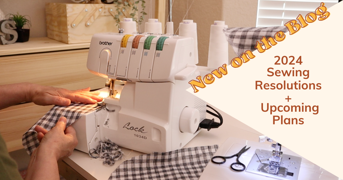 Sewing Resolutions + 2024 Plans for Sewpapilla | Sewpapilla